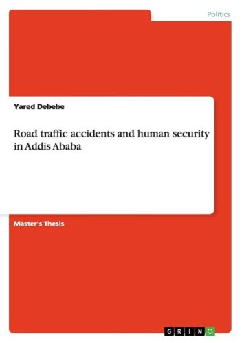 ROAD TRAFFIC ACCIDENTS and human security in Addis Ababa by Debebe ...