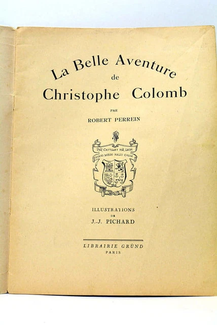 LA BELLE AVENTURE de Christophe Colomb Perrein Illustrations Pichard ...