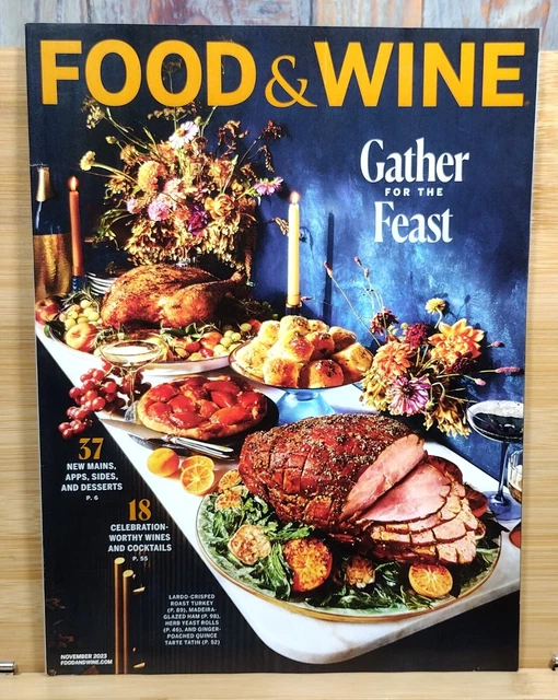 FOOD & WINE Magazine NOVEMBER2023 Gather for the Feast 37 New Main ...