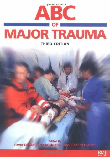 ABC OF MAJOR Trauma (ABC Series),Peter Driscoll, David Skinner, Richard ...