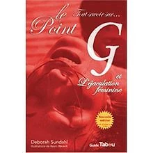 TOUT SAVOIR SUR le point G et l'éjaculation féminine von... | Buch | Zustand gut EUR 21,49 ...