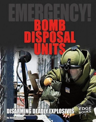 BOMB DISPOSAL UNITS: Disarming Deadly Explosives (Emergency!) $59.33 ...