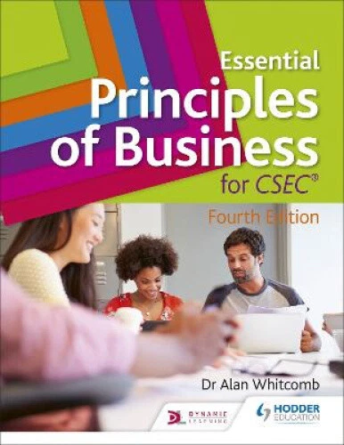ESSENTIAL PRINCIPLES OF Business for CSEC: 4th Edition by Alan Whitcomb ...