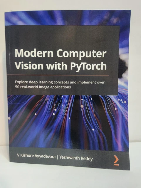 MODERN COMPUTER VISION with PyTorch: Explore deep learning concepts and ...