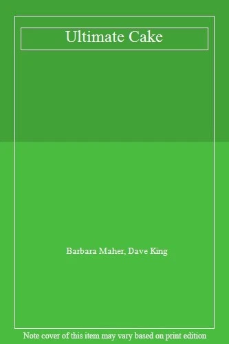 ULTIMATE CAKE,BARBARA MAHER, Dave King EUR 6,78 - PicClick FR
