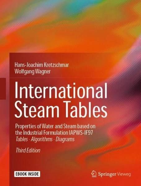 INTERNATIONAL STEAM TABLES Properties of Water and Steam based on the ...