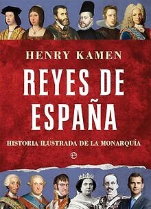 REYES DE ESPAÑA : historia ilustrada de la monarquía ... | Livre | état ...