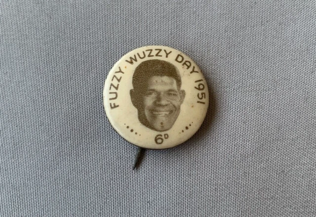 AUSTRALIAN BUTTON BADGE Fuzzy Wuzzy Day 1951 6d Pin Back Badge E95 $15. ...