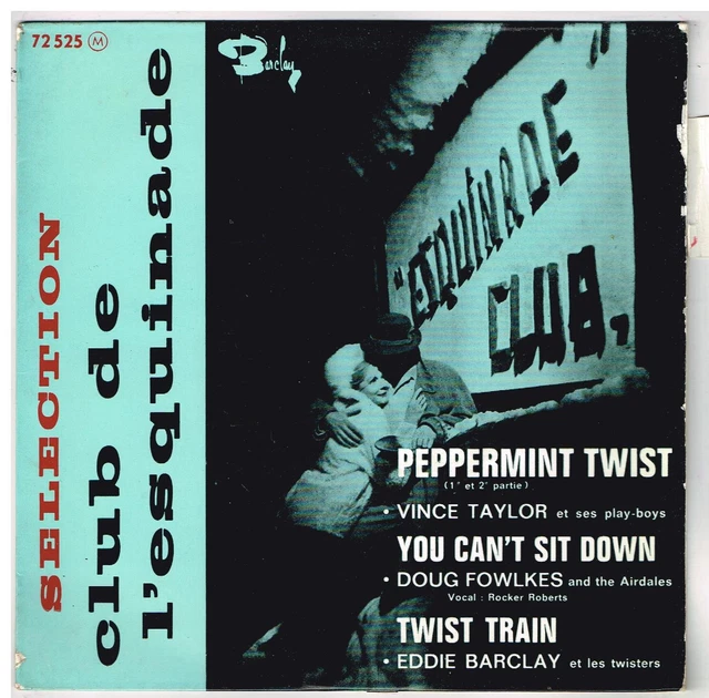 VINCE TAYLOR Peppermint twist Club de l'esquinade 7" EP 45 tours EUR 20,00 - PicClick FR