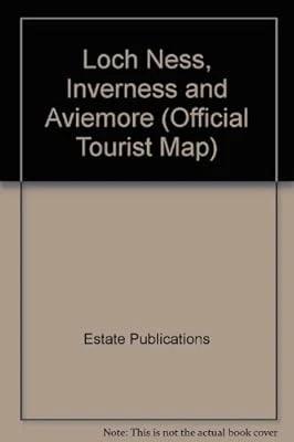 LOCH NESS, INVERNESS and Aviemore (Official Tourist Map), Estate ...