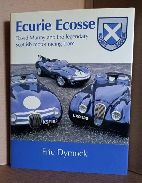 ECURIE ECOSSE DAVID Murray & Legendary Scottish Motor Racing Team By ...