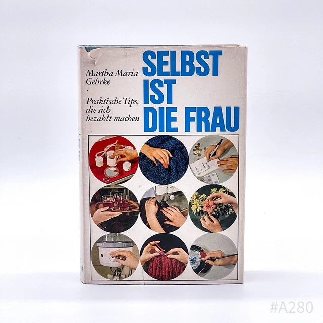 MARTHA MARIA GEHRKE: Selbst ist die Frau - Praktische Tips (5. Auflage ...