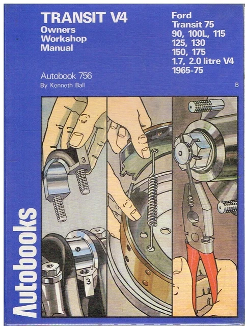 FORD TRANSIT MK1 V4 1.7 & 2.0 Litre (1965-77) Owners Workshop Manual ...
