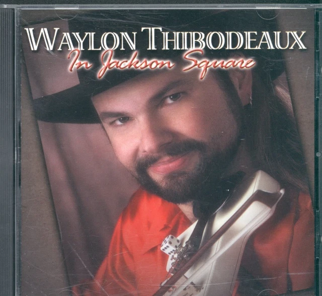 WAYLON THIBODEAUX IN Jackson Square CD USA Rockin' River 1999 ENE00199 ...