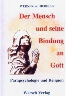 DER MENSCH UND seine Bindung an Gott: Parapsycholog... | Livre | état ...