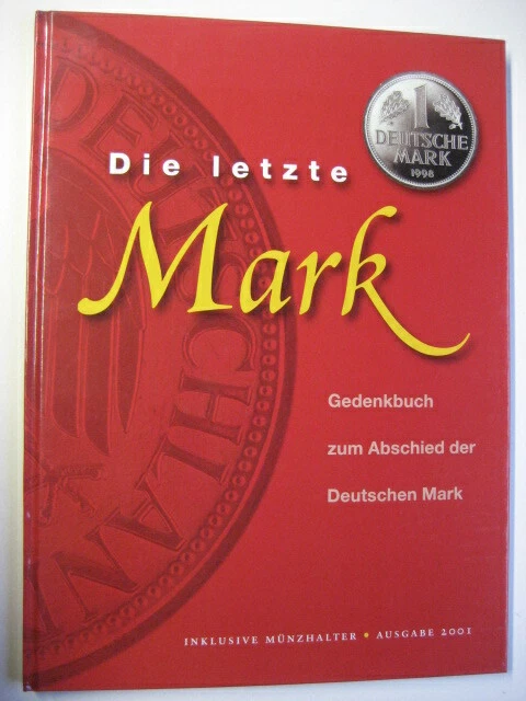 DIE LETZTE MARK. Gedenkbuch zum Abschied der Deutschen Mark EUR 12,00 ...