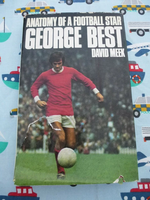 GEORGE BEST ANATOMY OF A FOOTBALL STAR BY DAVID MEEK 1970 1st EDITIN ...