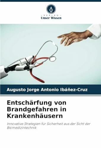 ENTSCHÄRFUNG VON BRANDGEFAHREN in Krankenhäusern: Buch Verlag Unser Wissen EUR 42,08 - PicClick DE