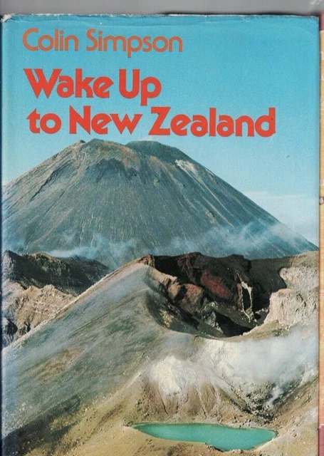 WAKE UP IN NEW ZEALAND by COLIN SIMPSON , 1976 1ST ED , HC/DJ $38.50 ...