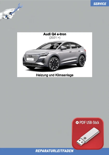 USB STICK AUDI Q4 e-tron (2021>) Reparaturanleitung Heizung und ...