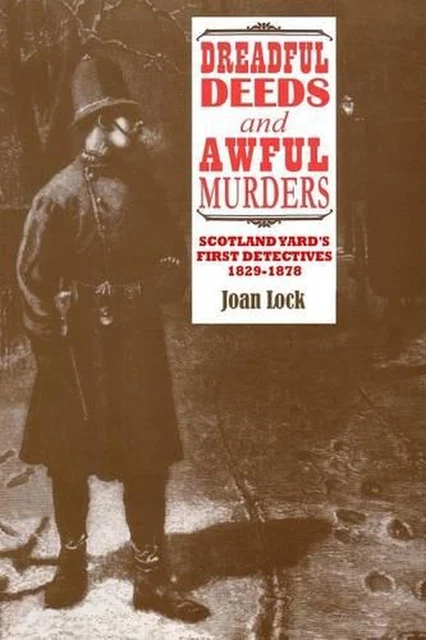 DREADFUL DEEDS AND Awful Murders: Scotland Yard's First Detectives 1829-1878 by $45.12 - PicClick AU