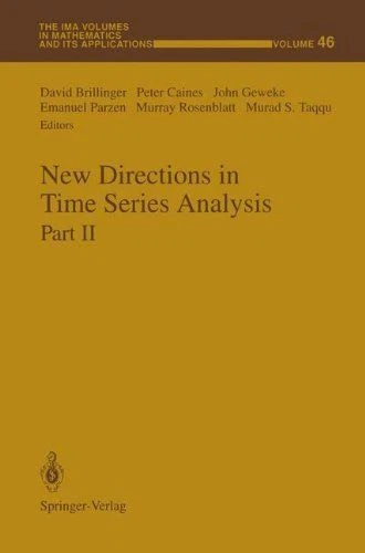 NEW DIRECTIONS IN Time Series Analysis: Part II (The IMA Volumes in ...