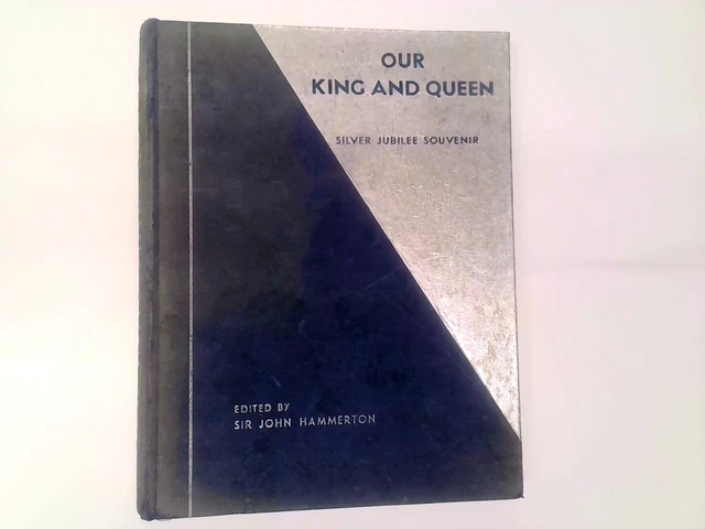 OUR KING AND Queen: A Pictorial Record Of Their Lives Complete In One ...