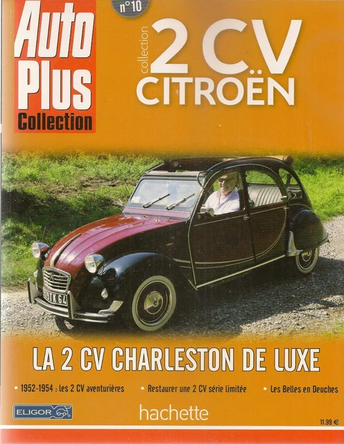 AUTO PLUS COLLECTION 2Cv Citroen 10 Citroen 2Cv Charleston De Luxe 2Cv ...