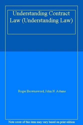 UNDERSTANDING CONTRACT LAW (Understanding Law),Roger Brownsword, John N ...