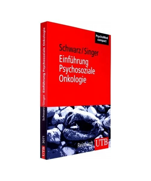 EINFÜHRUNG PSYCHOSOZIALE ONKOLOGIE, Reinhold Schwarz, Susanne Singer ...