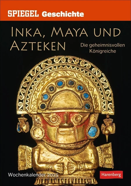 SPIEGEL GESCHICHTE INKA, Maya und Azteken Wochen-Kulturkalender 2025 ...