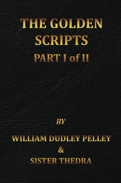 PELLEY WILLIAM DUDLEY Golden Scripts Part I Of Ii Book NEUF EUR 44,22 ...
