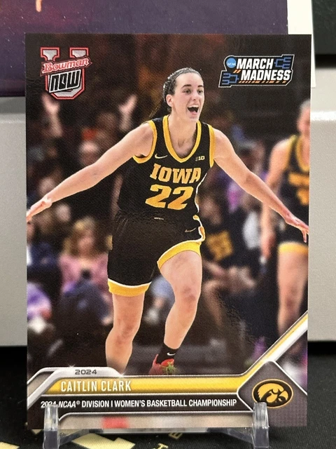 2024 MARCH MADNESS Basketball Bowman U Now * Carta 1 CAITLIN CLARK Iowa ...