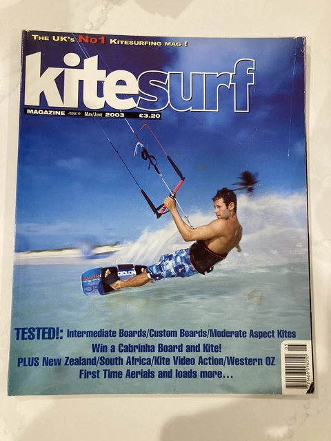 KITESURF MAGAZINE KITEBOARDING Issue 17 May / June 2003 £10.03 ...