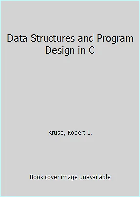 DATA STRUCTURES AND Program Design in C by Kruse, Robert L. $7.73 ...