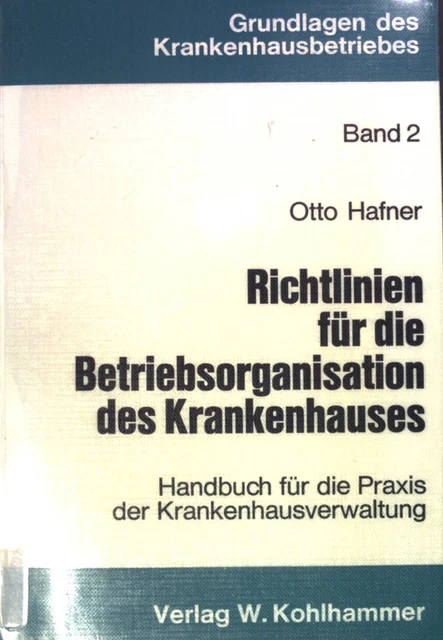 RICHTLINIEN FÜR DIE Betriebsorganisation des Krankenhauses - Handbuch für die Pr EUR 10,75 ...