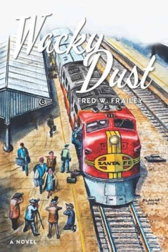WACKY DUST: WHAT Happens on a Train by Fred W. Frailey [Paperback] $47. ...