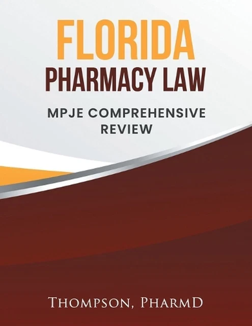 FLORIDA PHARMACY LAW: Mpje Comprehensive Review by Thomson Pharmd ...