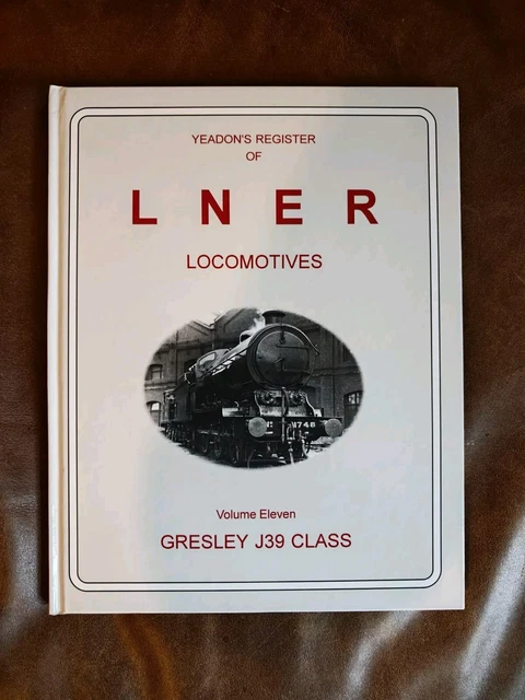 YEADON'S REGISTER OF LNER Locomotives: Gresley J39 Class v... by Yeadon ...
