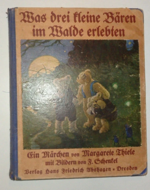THIELE MÄRCHEN 1923 ~ WAS DREI KLEINE BÄREN IM WALDE ERLEBTEN ~ Teddy ...
