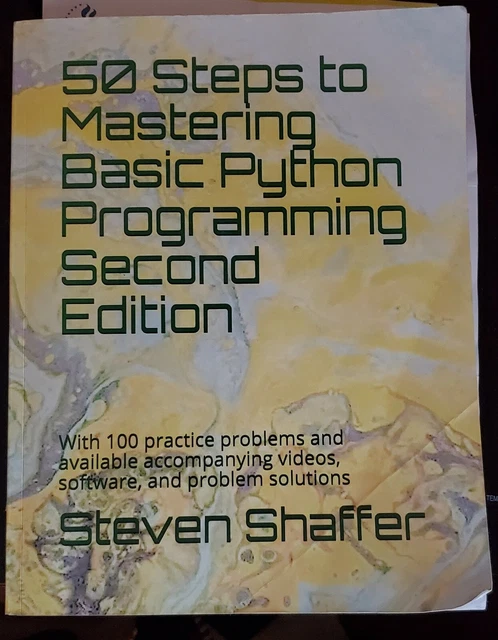 50 STEPS TO Mastering Basic Python Programming Second Edition $65.00 ...