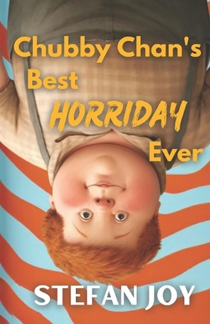 CHUBBY CHAN'S BEST Horriday Ever by Stefan Joy Paperback Book $41.79 ...