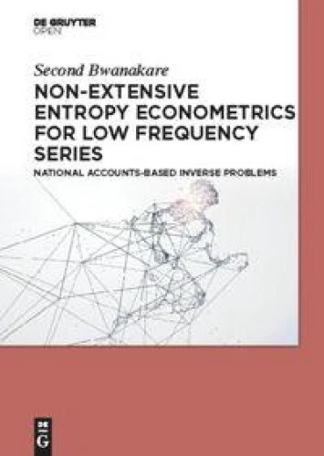 NON-EXTENSIVE ENTROPY ECONOMETRICS for Low Frequency Series: National ... NON-EXTENSIVE ENTROPY ECONOMETRICS for Low Frequency Series: National ...