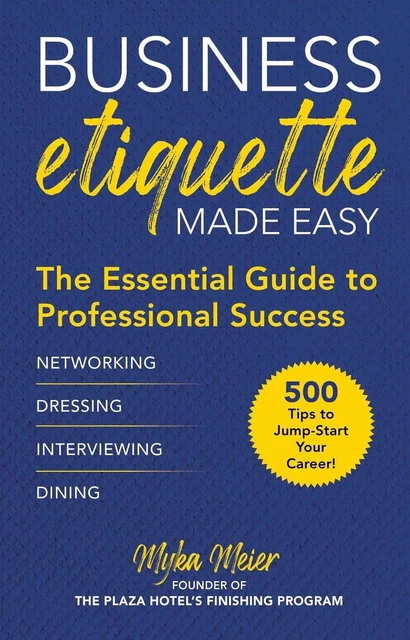 BUSINESS ETIQUETTE MADE Easy: The Essential Guide to Professional ...