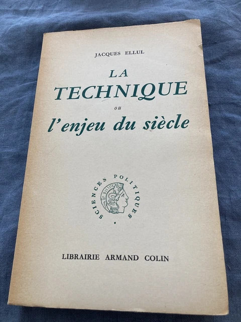 LA TECHNIQUE OU l'enjeu du siècle - "Sciences politiques" - Ellul ...