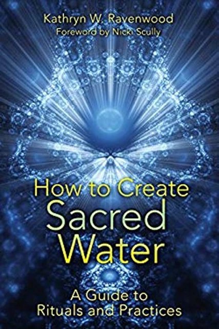 HOW TO CREATE Sacred Water : A Guide to Rituals and Practices Pap $7.97 ...