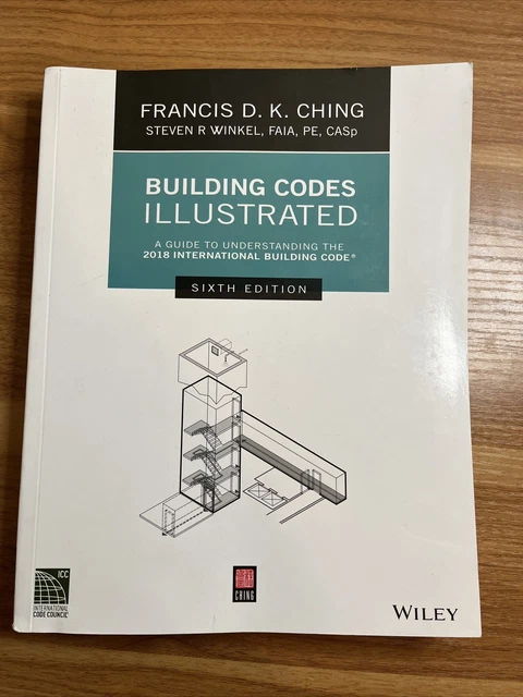 BUILDING CODES ILLUSTRATED: A Guide to Understanding the 2018 Sixth ...