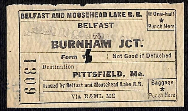1955 BELFAST AND Moosehead Lake Railroad Ticket Burnham Jct. Pittsfield ...