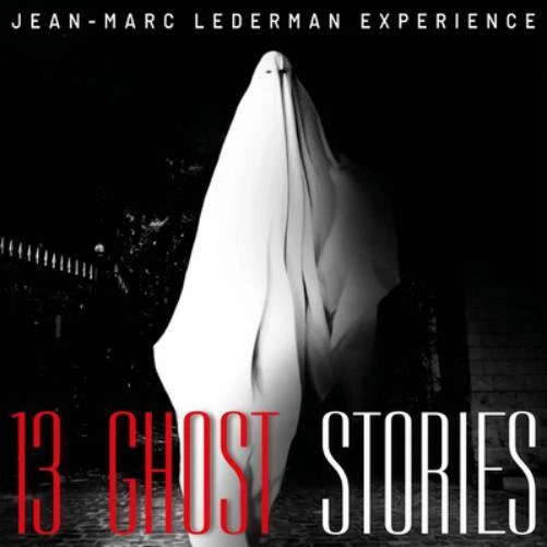 JEAN-MARC LEDERMAN EXPERIENCE 13 Ghost Stories (CD) with Book EUR 51,33 - PicClick FR