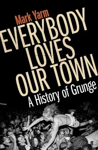 EVERYBODY LOVES OUR Town: A History of G..., Yarm, Mark EUR 13,76 ...
